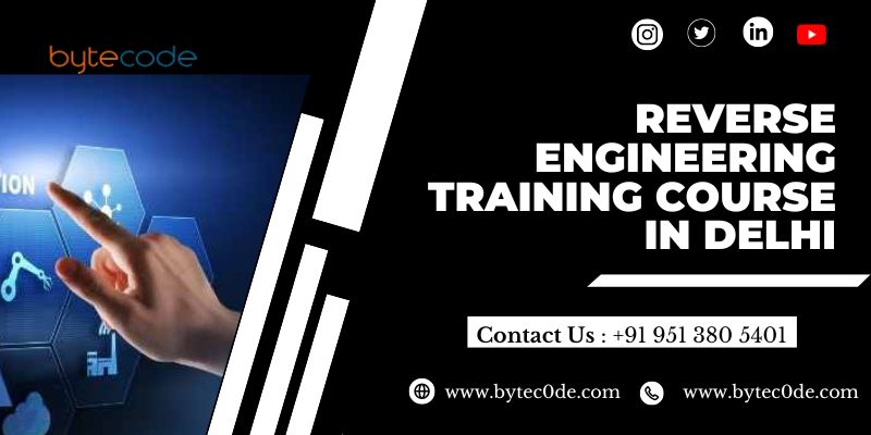 Reverse Engineering Training Course in Delhi